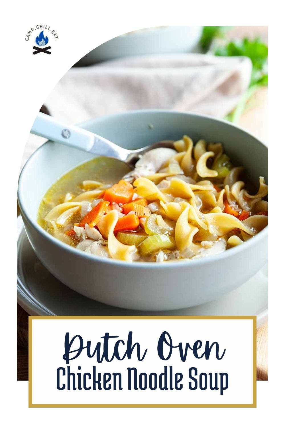 Dutch Oven Chicken Noodle Soup - Camp.Grill.Eat.